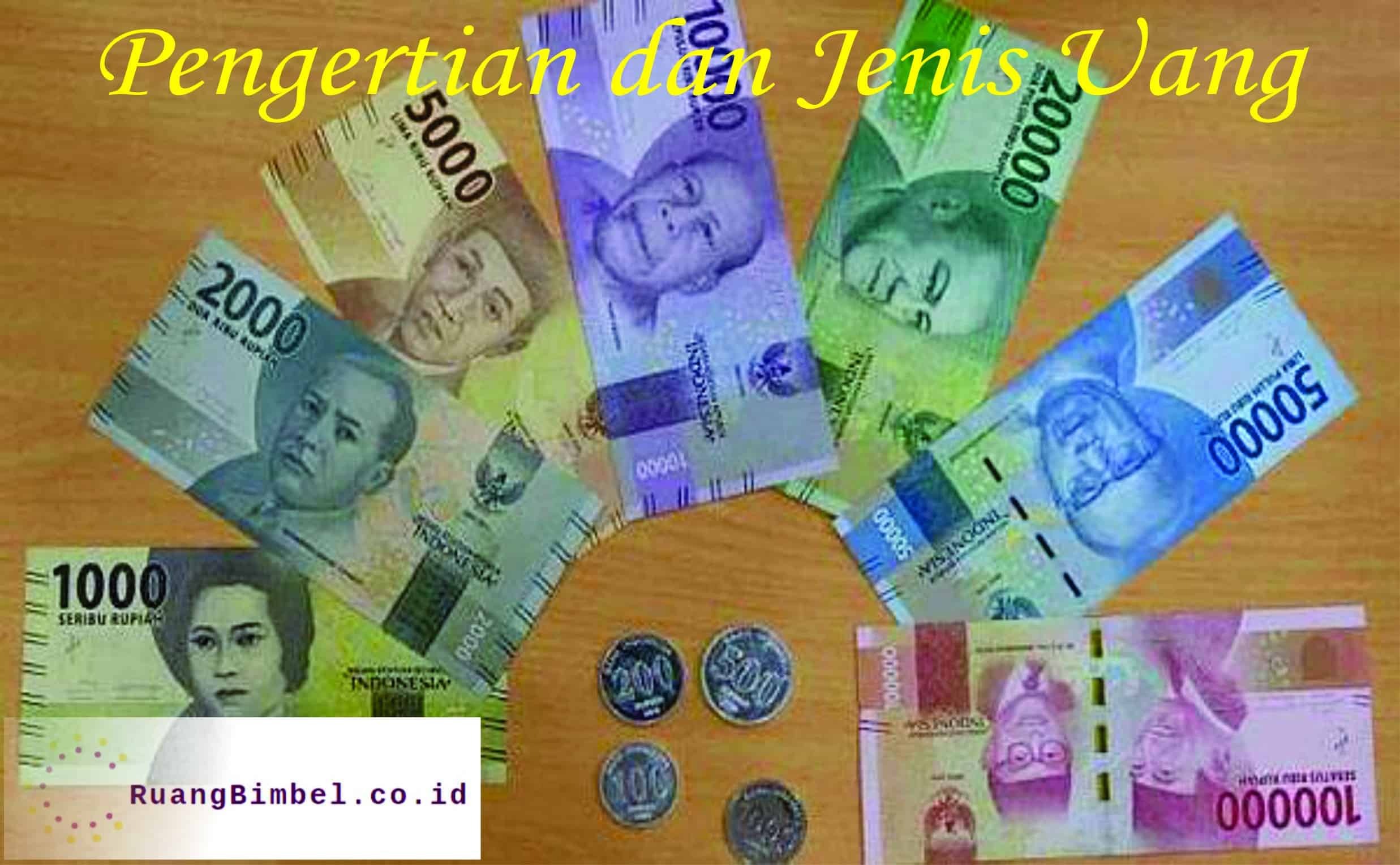 Pengertian dan Jenis Uang - RuangBimbel.co.id