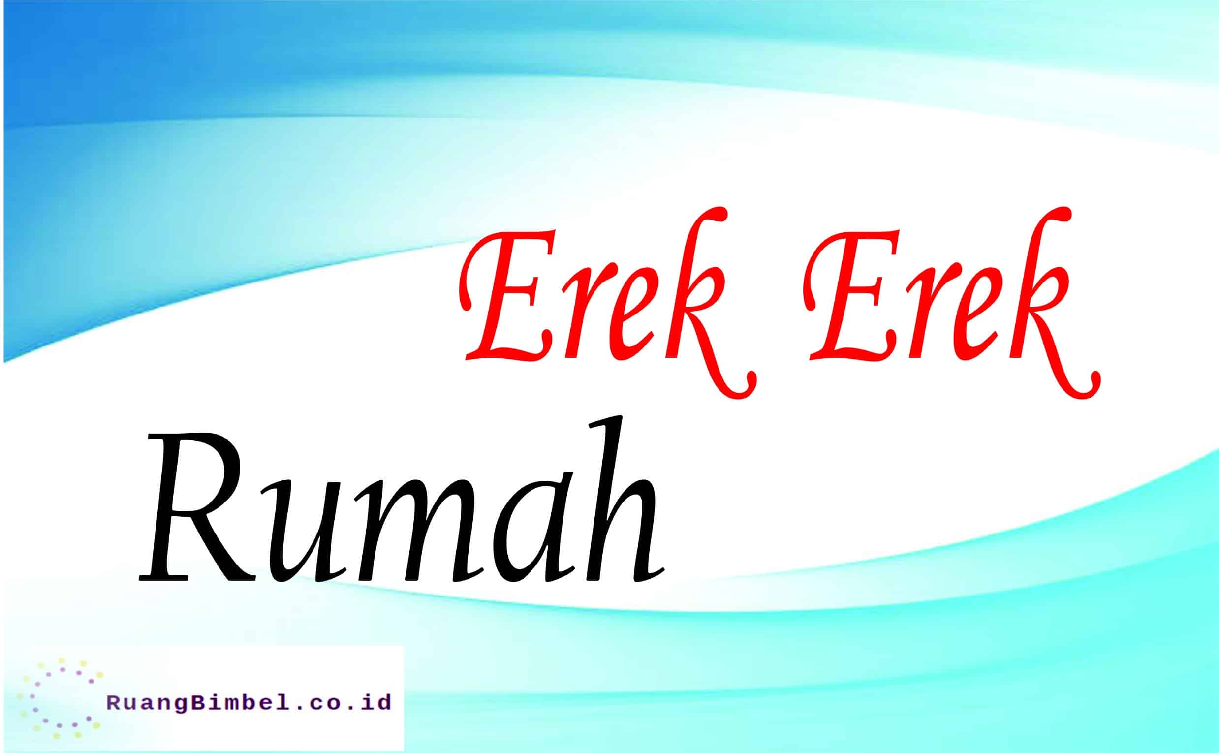 Erek Erek Rumah | 8+ Angka Jitu 99% Akurat - RuangBimbel.co.id Erek Erek Rumah | 8+ Angka Jitu 99% Akurat - RuangBimbel.co.id